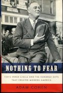 Nothing to Fear:FDR's Inner Circle & the 100 Days That Created Modern ...