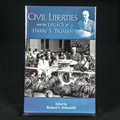 Civil Liberties Legacy of Harry S. Truman (The Truman Legacy Series)